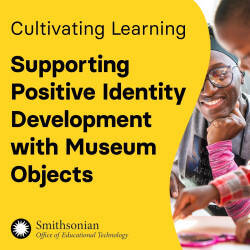 Supporting Positive Identity Development with Museum Objects ...