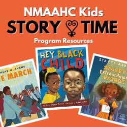 NMAAHC Kids Story Time Programs :: Resources :: California Educators ...
