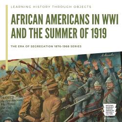 Learning History Through Objects: African Americans in WWI and the ...