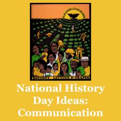 National History Day Ideas: Communication :: Resources :: California ...