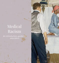 The Legacy of Medical Racism in the United States :: Resources ...