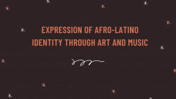 Expression of Afro-Latino Identity Through Art and Music :: Resources ...